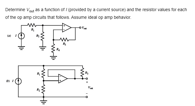 Solved Determine Vout As Function Of Provided By Current Source And The Resistor Values For