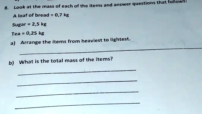 Solved Look At The Mass Of Each Of The Items And Answer Questions That
