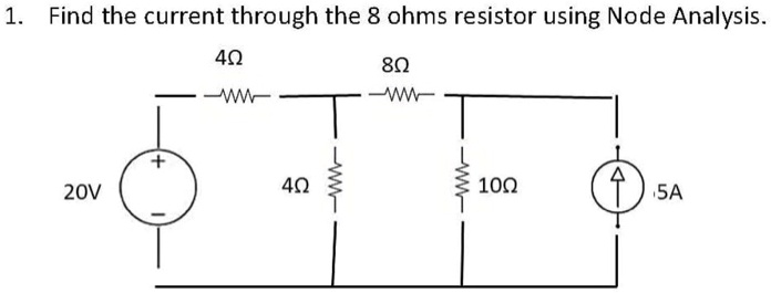 SOLVED: Find the current through the 8-ohm resistor using Node Analysis. 49 89 WMM WMM 20V 40 100 5A