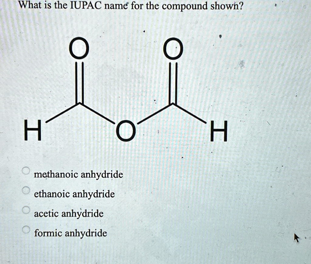 methanoic anhydride ethanoic anhydride acetic anhydride formic anhydrid ...
