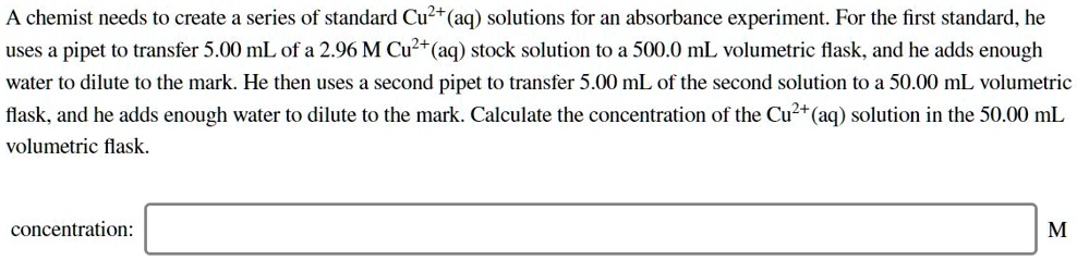 SOLVED: A chemist needs to create a series of standard Cu2+(aq ...