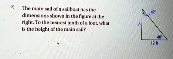 2) The main sail of a sailboat has the dimensions shown in the figure ...