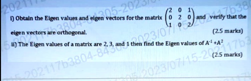SOLVED: Text 1: Obtain the eigenvalues and eigenvectors for the matrix and verify that the two ...
