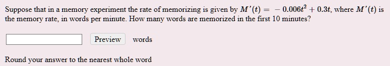 SOLVED: Suppose that in a memory experiment, the rate of memorizing is given by M'(t) = 0.006t^2 ...