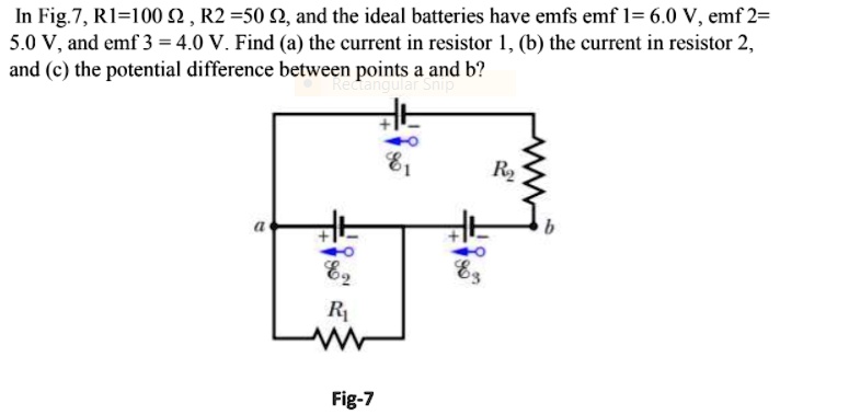 SOLVED: In Fig. 7, R1 = 100 Î©, R2 = 50 Î©, and the ideal batteries have emfs: emf1 = 6.0 V ...