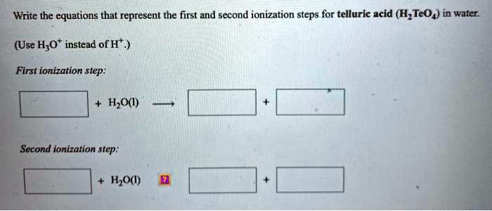 write the equations that represent the first and second ionization ...