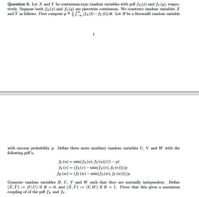 Solved Question 6 Let X And Y Be Continuous Type Random Variables With Pdf Fxx And Fyy 8409