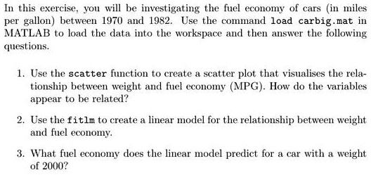 SOLVED: This exercise will investigate the fuel economy of cars (in miles per gallon) between ...