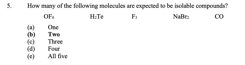 SOLVED: 5. How many of the following molecules are expected to be ...