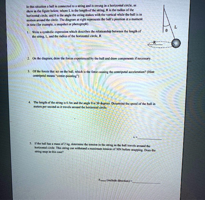 SOLVED: In this situation, connected to a string and swung in a horizontal circle, as shown in ...