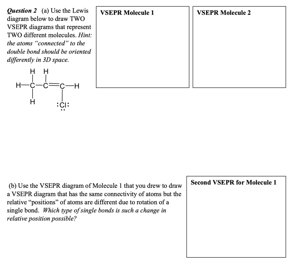 question 2 a use the lewis diagram below to draw two vsepr diagrams ...