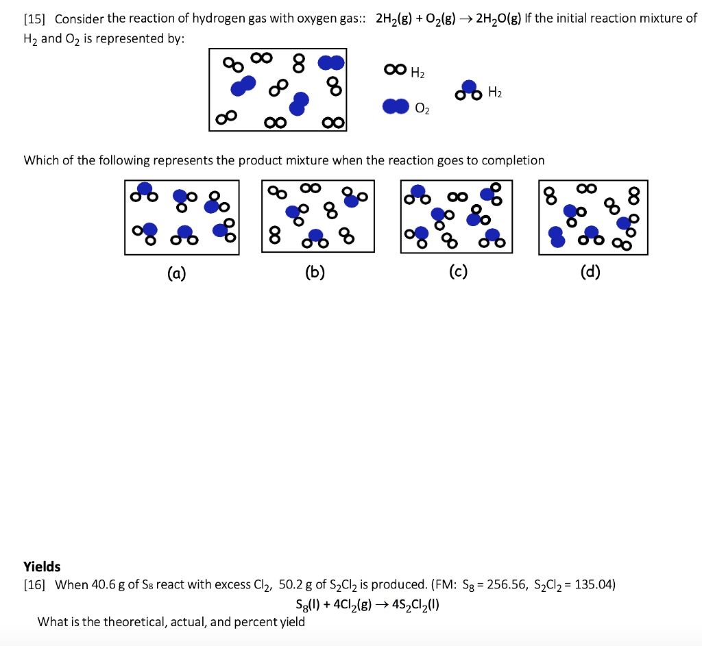 VIDEO solution: Consider the reaction of hydrogen gas with oxygen gas ...