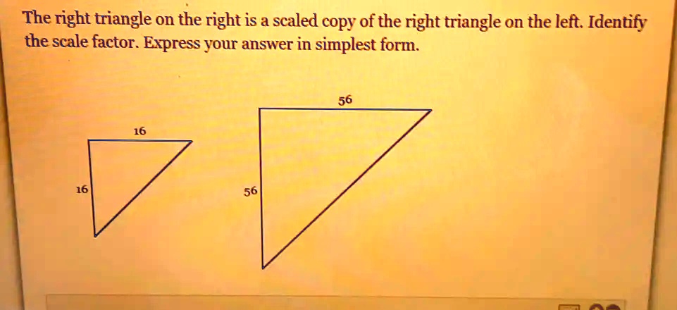 SOLVED: The right triangle on the right is a scaled copy ofthe right ...