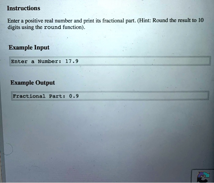 Get Answer Instructions Enter A Positive Real Number And Print Its Fractional Part Hint