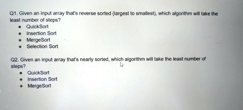 Solved Q1 Given An Input Array Thats Reverse Sorted Largest To Smallest Which Algorithm