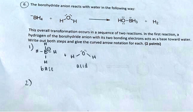 SOLVED: The borohydride anion reacts with water in the following way ...