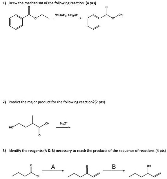 VIDEO solution: 1) Draw the mechanism of the following reaction. (4 pts) NaOCH3 + CH3OH 2 ...