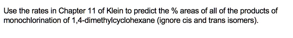 SOLVED: Use the rates in Chapter 11 of Klein to predict the % areas of ...