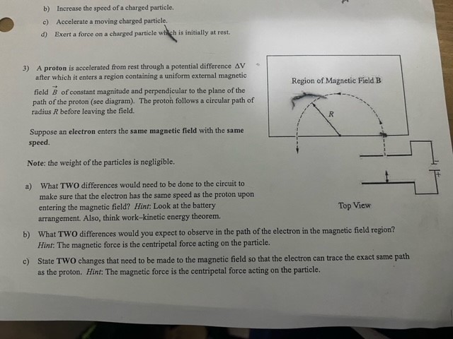 b) Increase the speed of a charged particle. c) Accelerate a moving ...