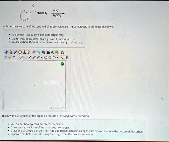 NHCH3 H?O H2SO4 a. Draw the structure of the tetrahedral intermediate ...