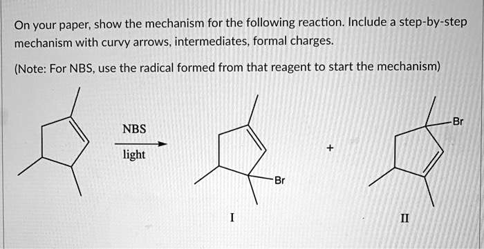 on vour paper show the mechanism for the following reaction include a ...