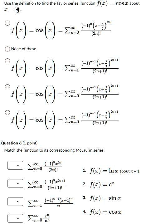 SOLVED:Use [ne definition Lo find Lhe Taylor series funclion f(z) x = 2 ...