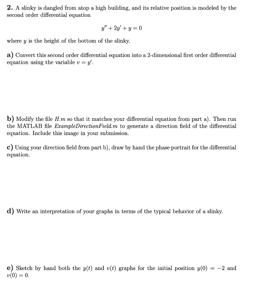 SOLVED: 2. A slinky is dangled from atop a high building, and its ...