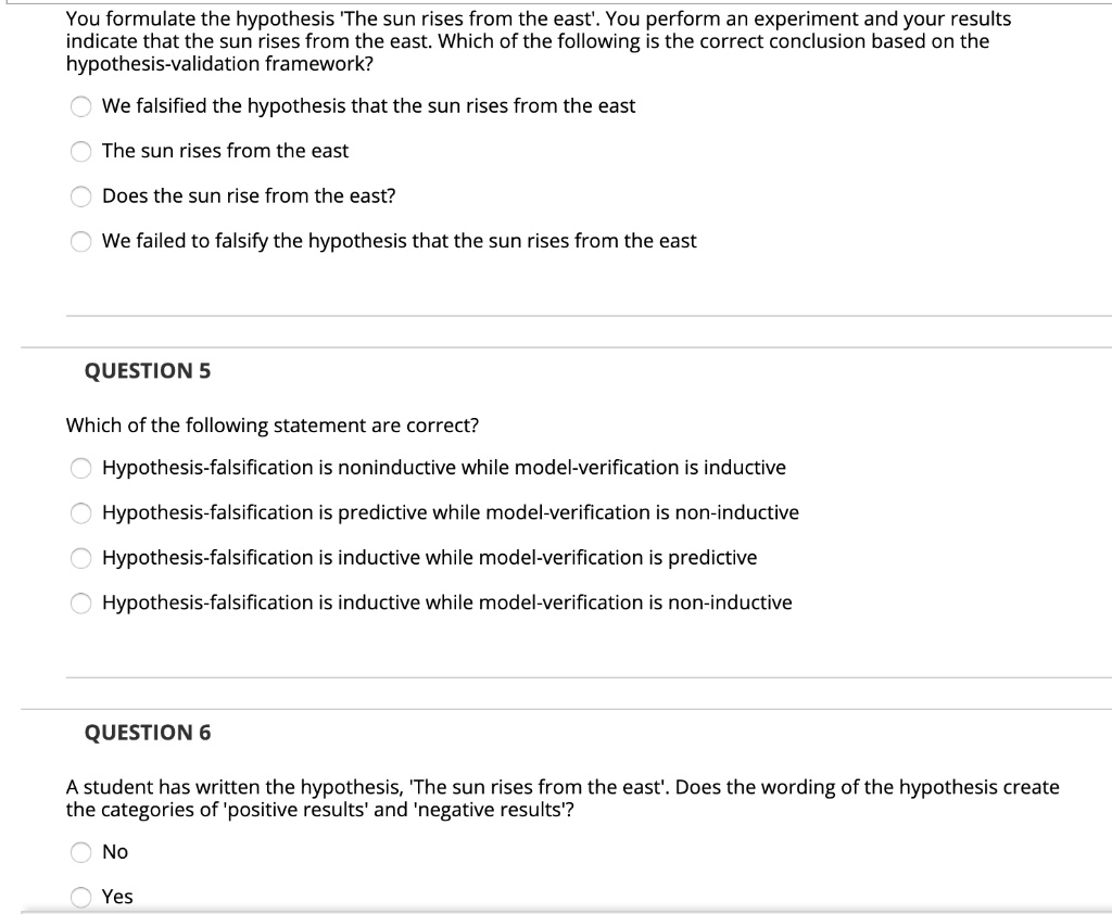 SOLVED: You formulate the hypothesis 'The sun rises from the east'. You perform an experiment ...