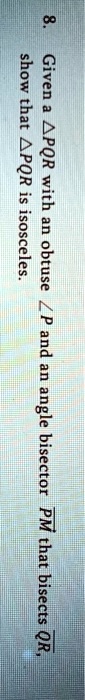 SOLVED:Giventh that a PQPQR with an isosoeesse d / and an angle ...