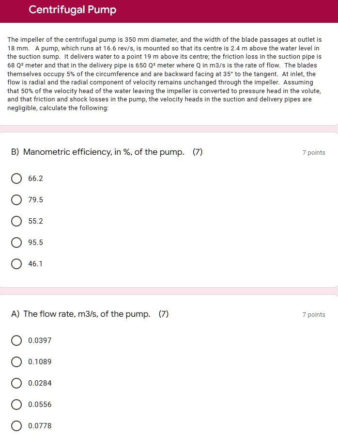 SOLVED: Text: Centrifugal Pump The impeller of the centrifugal pump is 350 mm in diameter, and ...