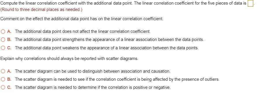 compute the linear correlation coefficient with the additiona data point the linear correlation ...