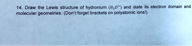 SOLVED: Draw the Lewis structure of hydronium (H3O+) and state its ...