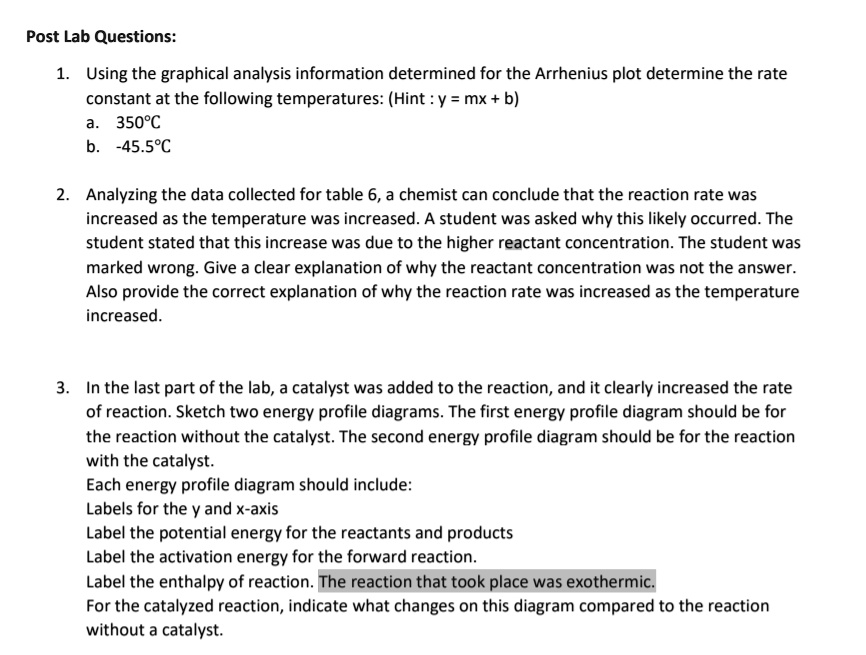 Post Lab Questions: 1. Using the graphical analysis information determined for the Arrhenius ...