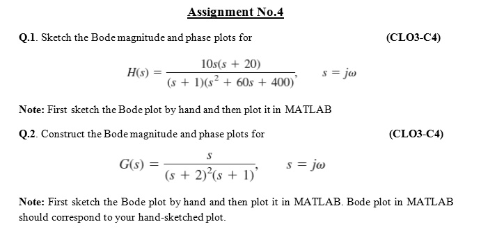 Assignment No.4 Q.1. Sketch the Bode magnitude and phase plots for ...
