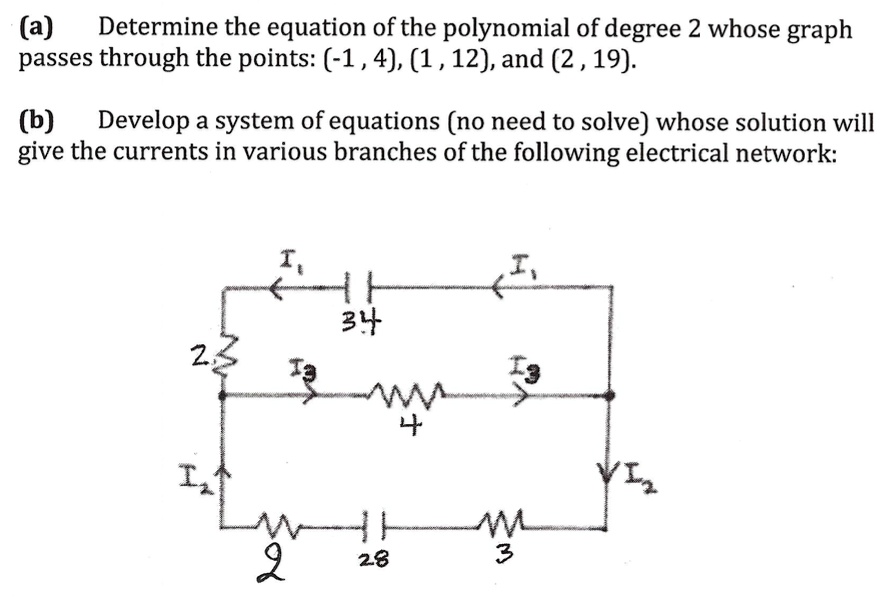 SOLVED: (a) Determine the equation of the polynomial of degree 2 whose graph passes through the ...
