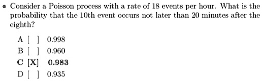 SOLVED: Consider a Poisson process with a rate of 18 events per hour ...