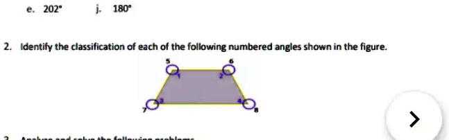 SOLVED: 202" 180" Identify the classification of each of the follwing numbered angles shown in ...