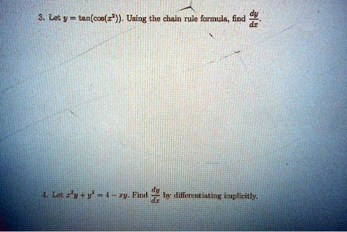 SOLVED: Ler y = tan(cos(z" )) Using the chain rule formula, find Let r ...