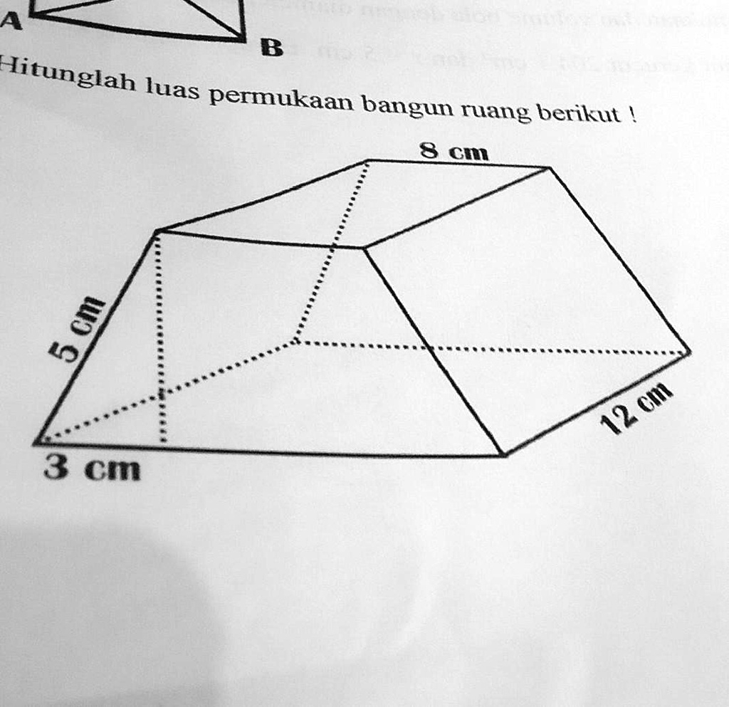 SOLVED: hitunglah luas permukaan bangun ruang berikut Hitunglah luas ... SOLVED: hitunglah luas permukaan bangun ruang berikut Hitunglah luas ...