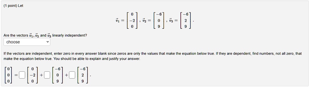 point let 1 are the vectors 01 2 and 3 linearly independent choose if ...