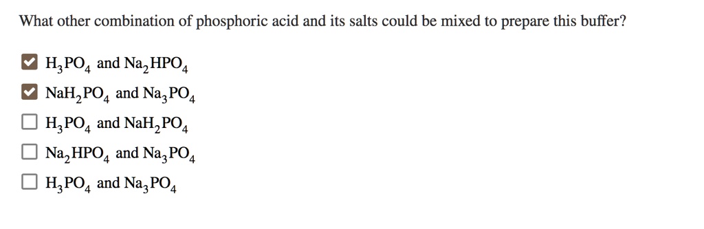 What other combination of phosphoric acid and its salts could be mixed to prepare this buffer ...
