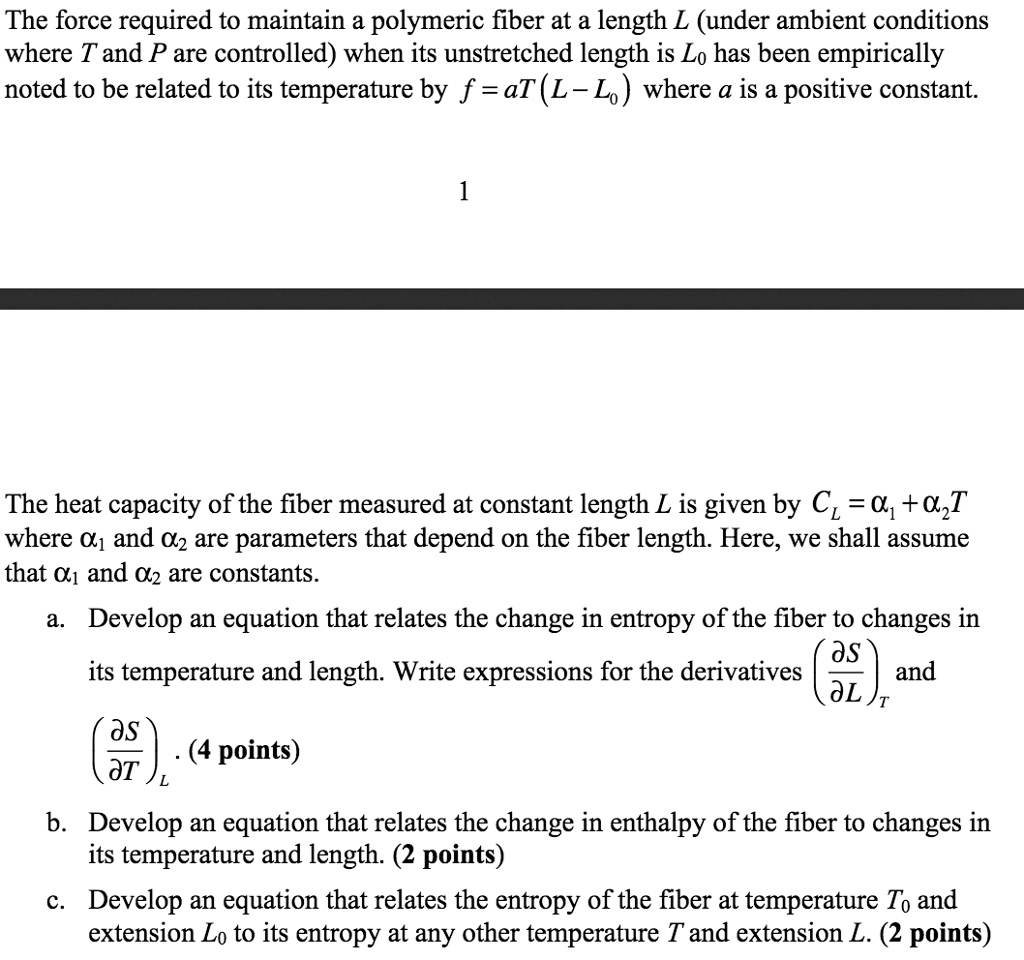 The force required to maintain a polymeric fiber at a length L (under ...