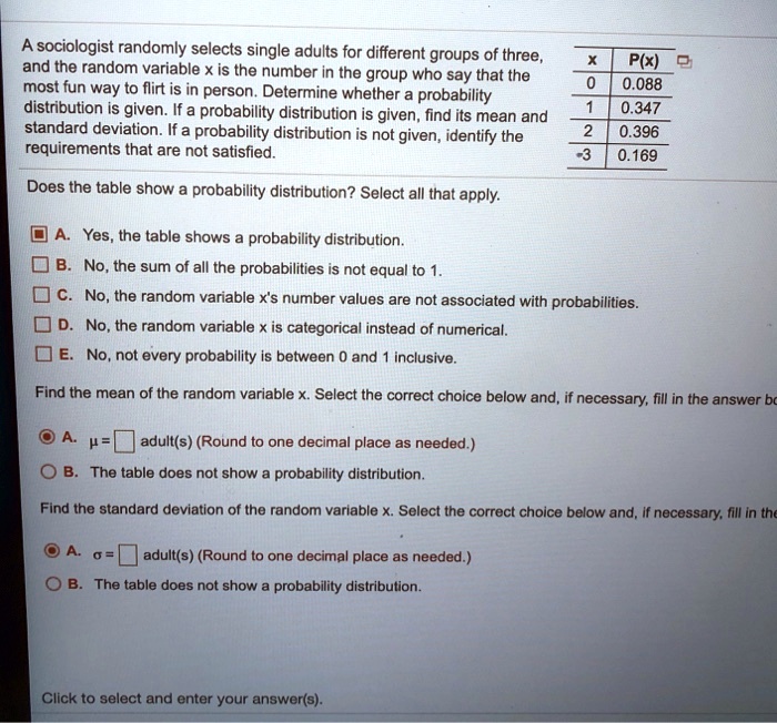 SOLVED: A sociologist randomly selects single adults for different groups of three , and the ...
