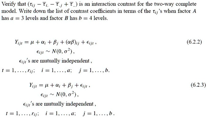 SOLVED: Verify that (Tij Ti. T;+,)is an interaction contrast for the ...