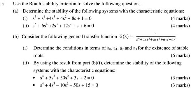 SOLVED: Use the Routh stability criterion to solve the following questions: a) Determine the ...