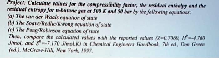 Project: Calculate values for the compressibility factor, the residual ...