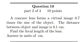 SOLVED: Question 10 part 2 of 10 points concave lens forms virtual image 0.7 times the size of ...