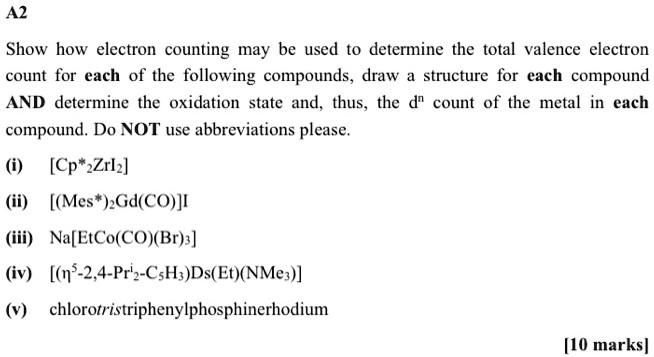 A2 Show How Electron Counting May Be Used To Determine The Total Valence Electron Count For Each