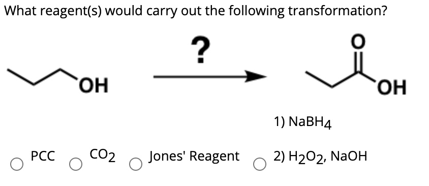 SOLVED: What reagent(s) would carry out the following transformation? 2 ...