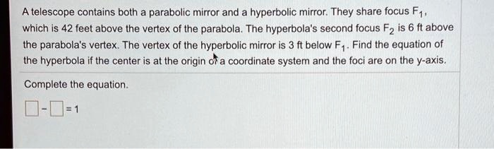 SOLVED: A telescope contains both parabolic mirror and hyperbolic ...